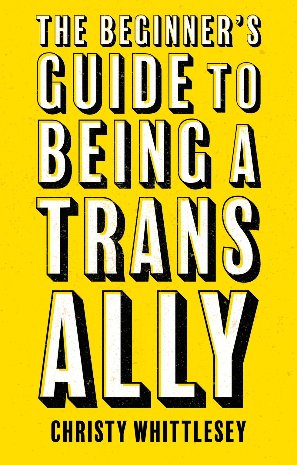 The Beginner's Guide to Being A Trans Ally - Christy Whittlesey ...